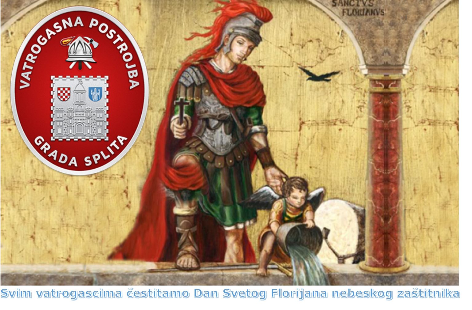 Svim vatrogascima čestitamo Dan Svetog Florijana nebeskog zaštitnika ...